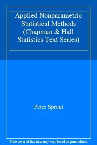 Applied Nonparametric Statistical Methods Chapman And Hall Statis £830