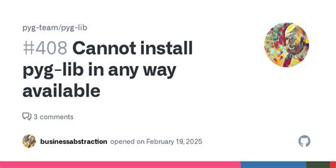 cannot install pyg lib in any way available · issue 408 · pyg team pyg
