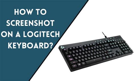 How To Screenshot On A Logitech Keyboard