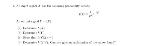 Solved An Input Signal X Has The Following Probability Chegg Com