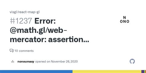 Error Mathglweb Mercator Assertion Failed · Issue 1237 · Visglreact Map Gl · Github