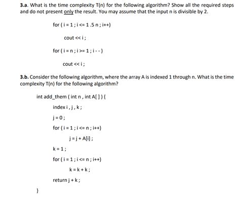 Solved 3 A What Is The Time Complexity T N For The Chegg