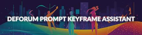 Deforum Prompt Keyframe Assistant Savage Impulse