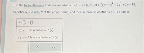 solved use the factor theorem to determine whether x 3 ﻿is a