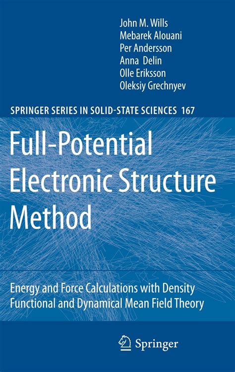 Full Potential Electronic Structure Method Energy And Force Calculations With Density