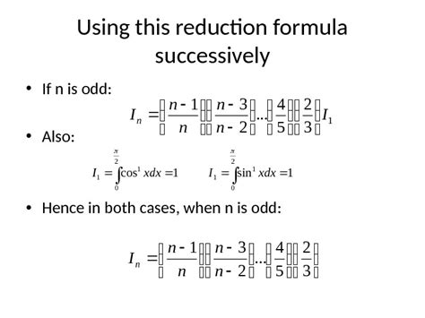 Definite Integration By Reduction Methods Consider