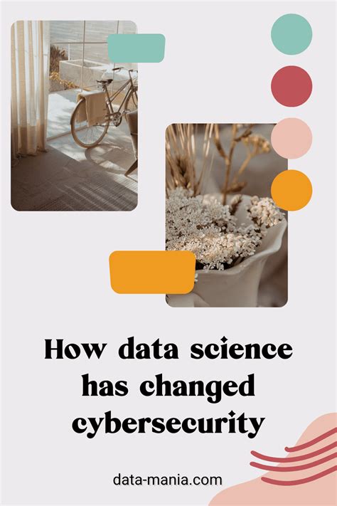 Data Science In Cybersecurity How Things Have Changed