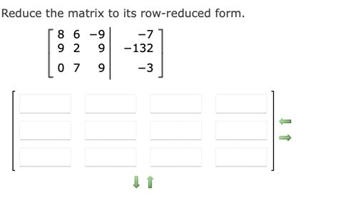 Solved Reduce The Matrix To Its Row Reduced Form Chegg Com