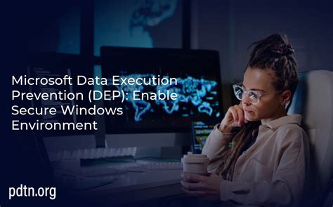 Microsoft Data Execution Prevention Dep Enable Secure Windows Environment