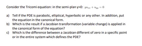 Solved Consider The Tricomi Equation In The Semi Plan Y0