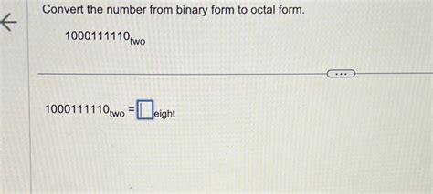 Solved Convert The Number From Binary Form To Octal