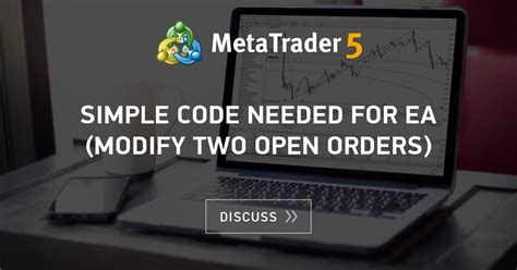 Simple Code Needed For Ea Modify Two Open Orders Profit Trading