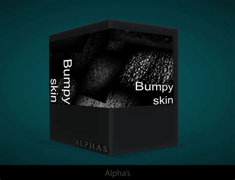Bumpy Skin —