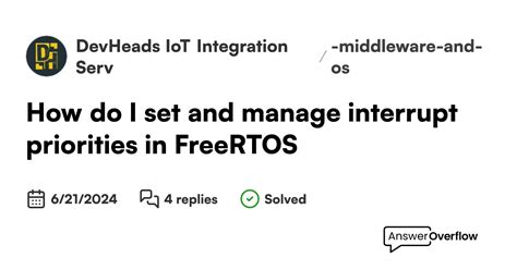 How Do I Set And Manage Interrupt Priorities In Freertos Devheads Iot Integration Server