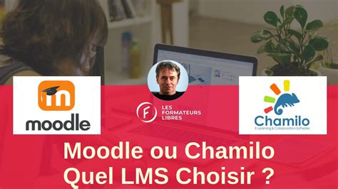 Moodle Ou Chamilo Quelle Est La Meilleure Plateforme E Learning Lms