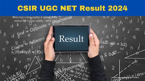 csir ugc net result 2024 date and time csir ugc net scorecard final