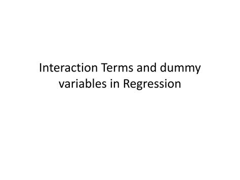 Ppt Dummy Variables And Interactions In Regression Analysis