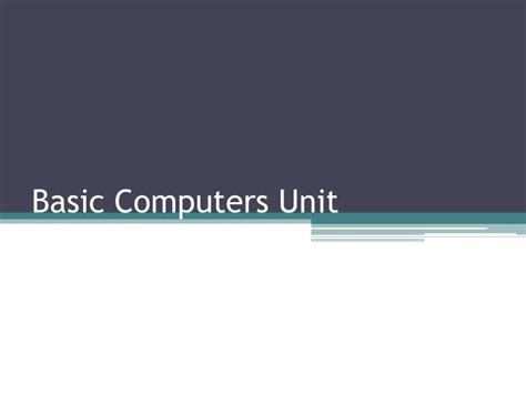 PPT Basic Computers Unit PowerPoint Presentation Free Download ID