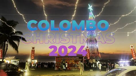 Colombo Christmas 2024 කොළඹ නගරයේ නත්තල් අසිරිය Youtube