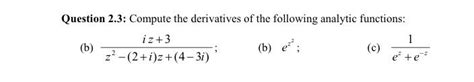 Solved Question 23 Compute The Derivatives Of The