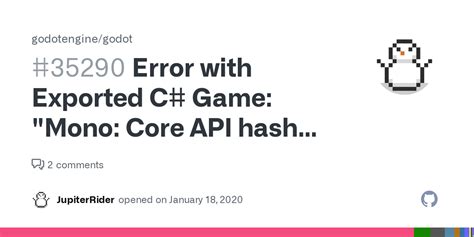 Error With Exported C Game Mono Core Api Hash Mismatch · Issue 35290 · Godotenginegodot