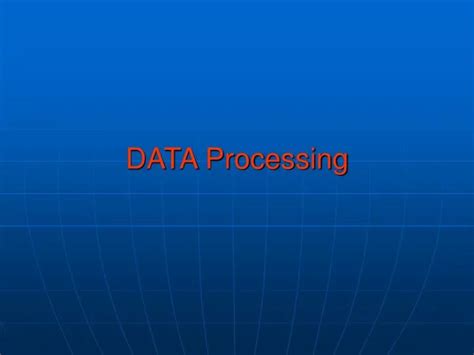 Ppt Data Processing Powerpoint Presentation Free Download Id6908921