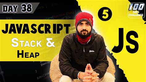 Stack And Heap Memory In Javascript In Hindi Mern Full Stack Web Development Youtube