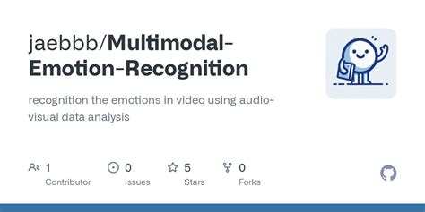 Github Jaebbbmultimodal Emotion Recognition Recognition The