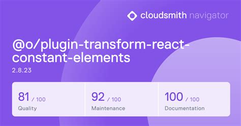 Oplugin Transform React Constant Elements 2823 Npm Package Quality Cloudsmith Navigator