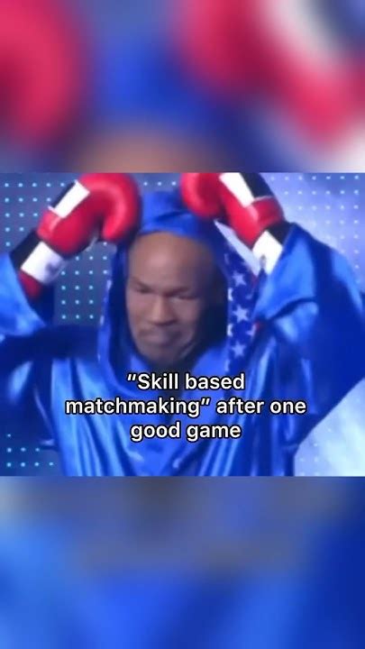 “skill Based Matchmaking” After One Game Memes Funnymemes Videogames