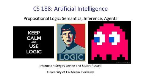 Cs 188 Artificial Intelligence Propositional Logic Semantics Inference