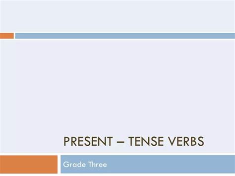Ppt Present Tense Verbs Powerpoint Presentation Free Download Id