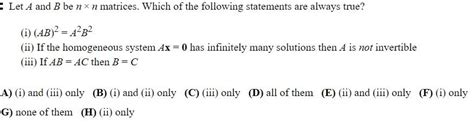 Solved Let A And B Be Nxn Matrices Which Of The Following