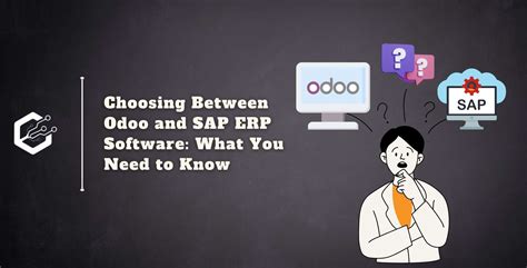 Choosing Between Odoo And SAP ERP Software What You Need To Know