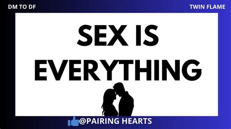 Dm Df💌sex Is Everything💖 Divine Masculine Message To Divine Feminine