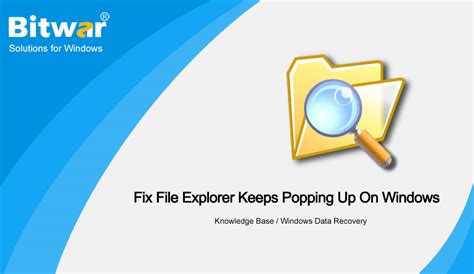 3 Effective Solutions To Fix File Explorer Keeps Popping Up On Windows