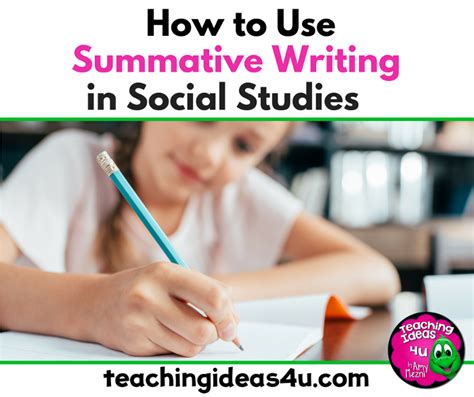 How To Use Summative Writing — Teachingideas4u