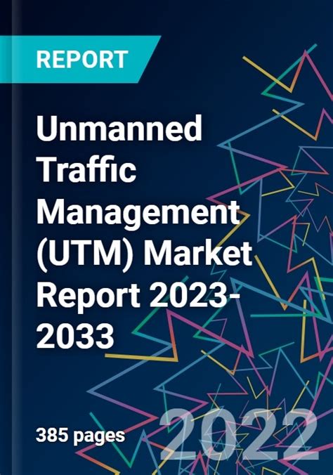 Unmanned Traffic Management Utm Market Report 2023 2033