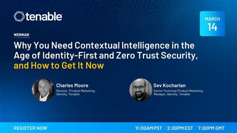 Webinar Why You Need Contextual Intelligence In The Age Of Identity First And Zero Trust