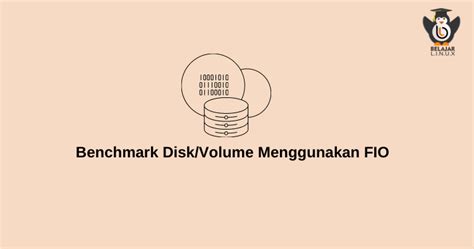 Benchmark Diskvolume Menggunakan Fio Belajar Linux Id Situs Belajar