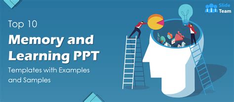Top 10 Memory And Learning Ppt Templates With Examples And Samples