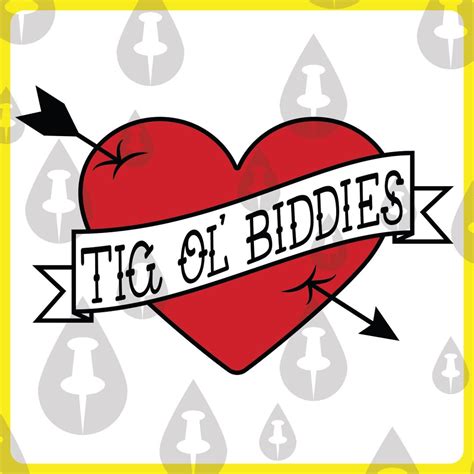 Tig Ol Biddies Tattoo Heart Svg Tattoo Lettering Of Tig Ol Biddies In