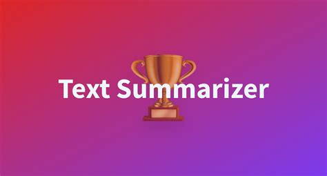 Text Summarizer A Hugging Face Space By Genelify