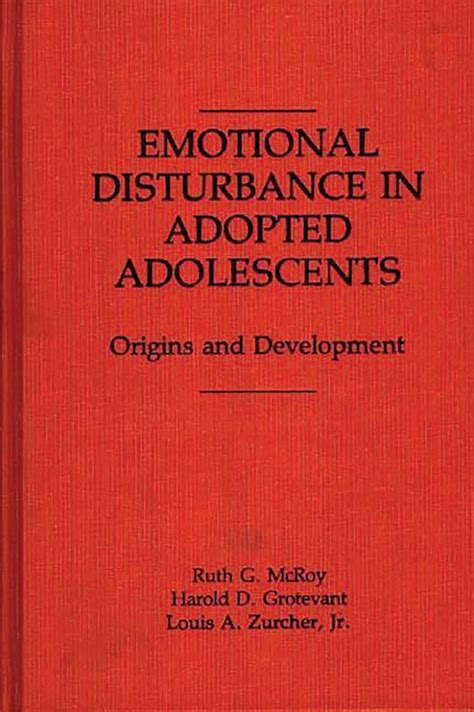 Emotional Disturbance In Adopted Adolescents Origins And Development