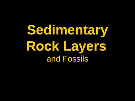 Ppt Sedimentary Rock Layers And Fossils Dokumen Tips