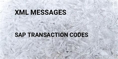 Xml Messages Tcode In Sap Transaction Codes List