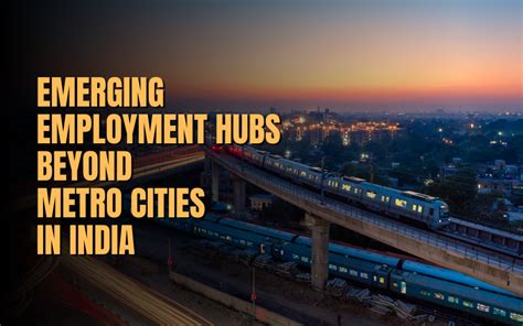 Emerging Employment Hubs Beyond Metro Cities In India Nasscom The