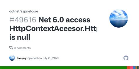 Net 60 Access Contextaceesorcontext Is Null · Issue 49616 · Dotnetaspnetcore · Github