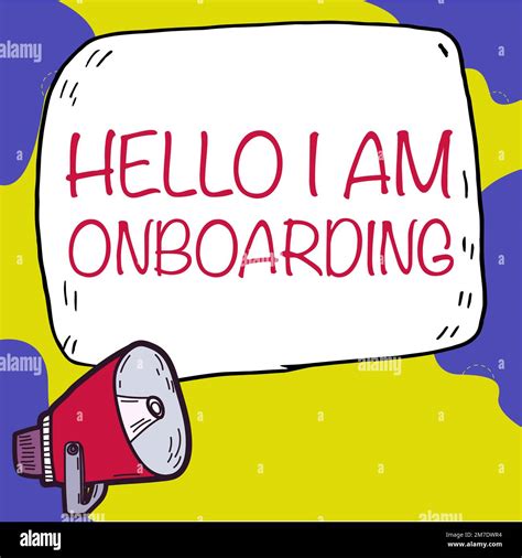 Sign Displaying Hello I Am Onboarding Conceptual Photo Action Process Of Integrating A New