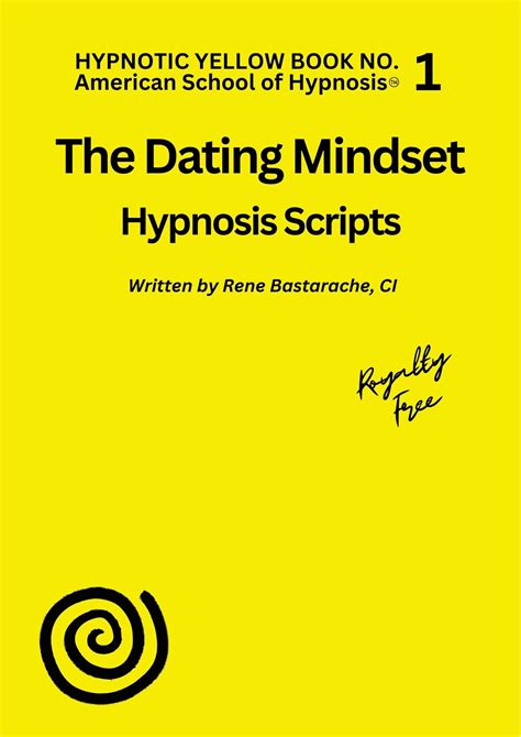 Dating Mindset Hypnosis Scripts American School Of Hypnosis